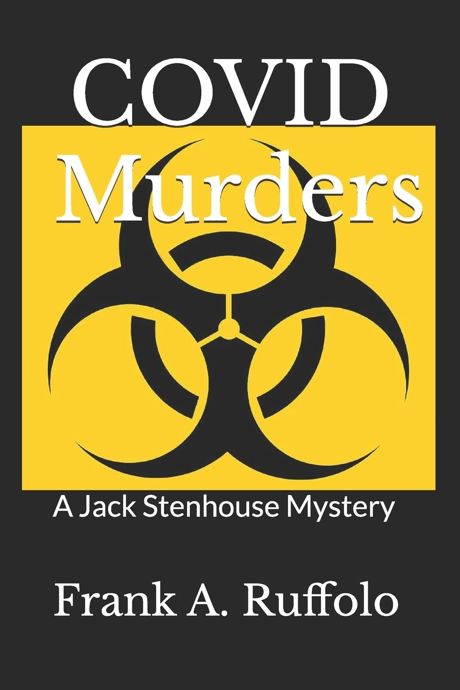 COVID Murders: A Jack Stenhouse Mystery: Ruffolo, Frank A ...