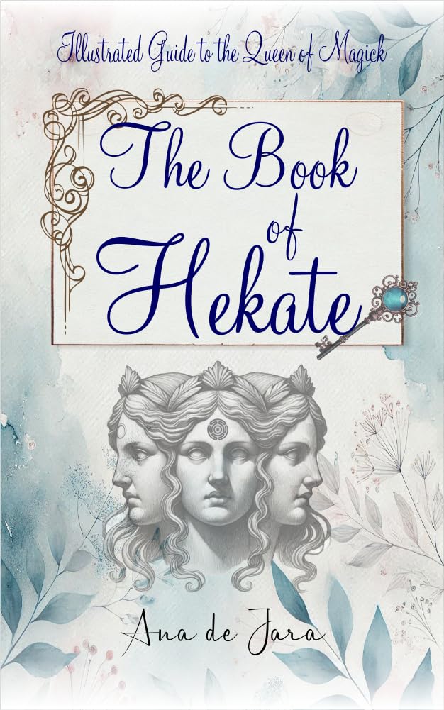 Amazon.com: The Book of Hekate: Illustrated Guide to the Queen of ...