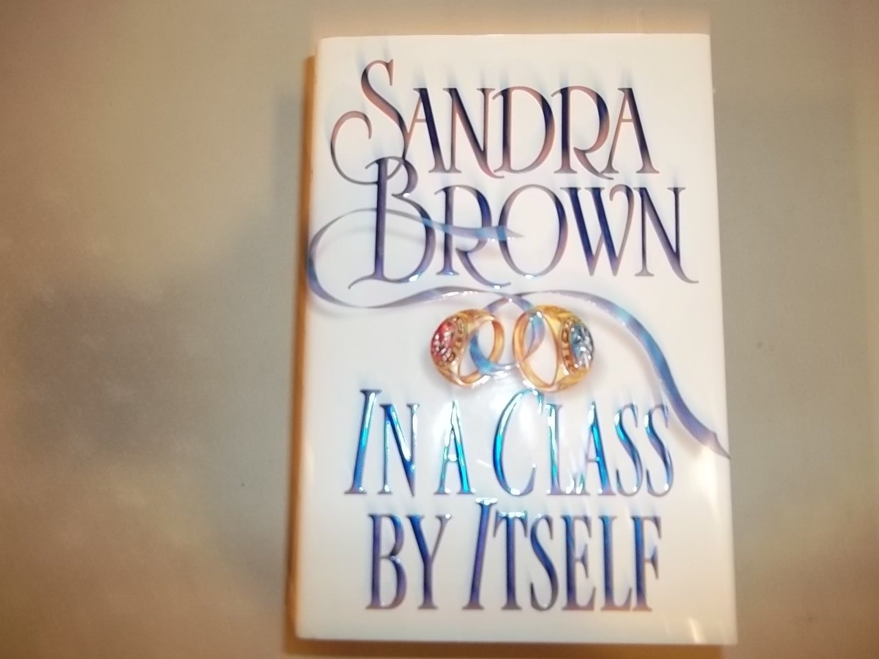 In a Class by Itself: Brown, Sandra: 9780553104134: Amazon.com: Books