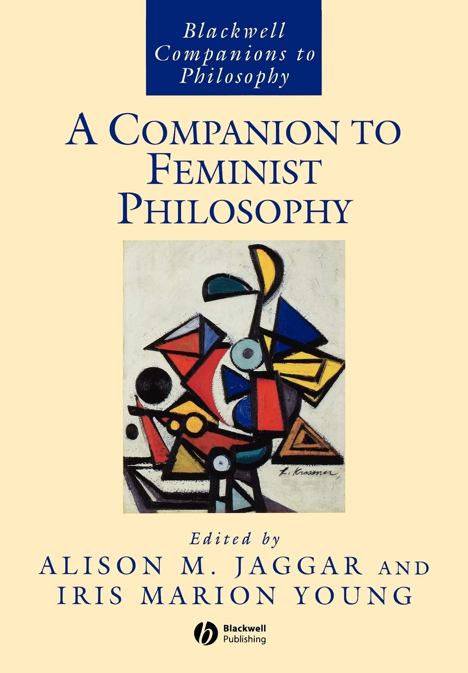 A Companion to Feminist Philosophy: Jaggar, Alison M., Young, Iris ...