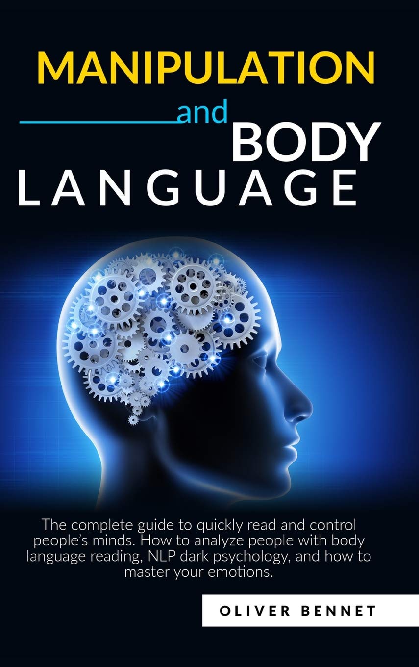 Buy Manipulation and Body Language: The complete guide to quickly read ...