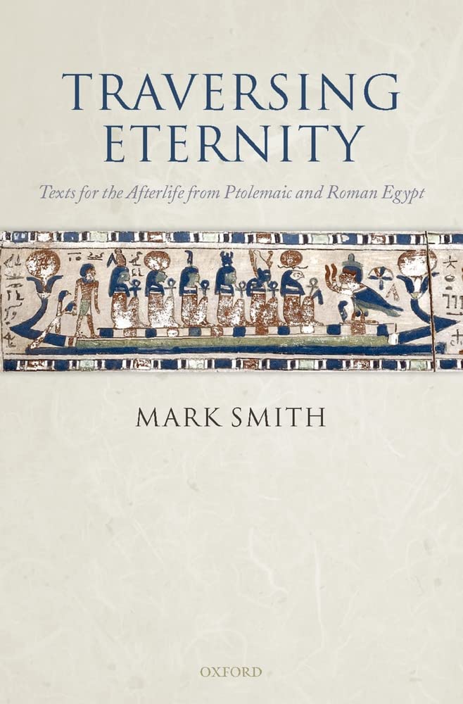 Amazon.com: Traversing Eternity: Texts for the Afterlife from Ptolemaic ...