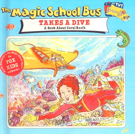 Magic School Bus Takes a Dive: A Book About Coral Reefs: Amazon.co.uk ...