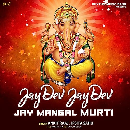 Play Jay Dev Jay Dev Jay Mangal Murti by Ankit Raaj & Ipsita Sahu on Amazon Music