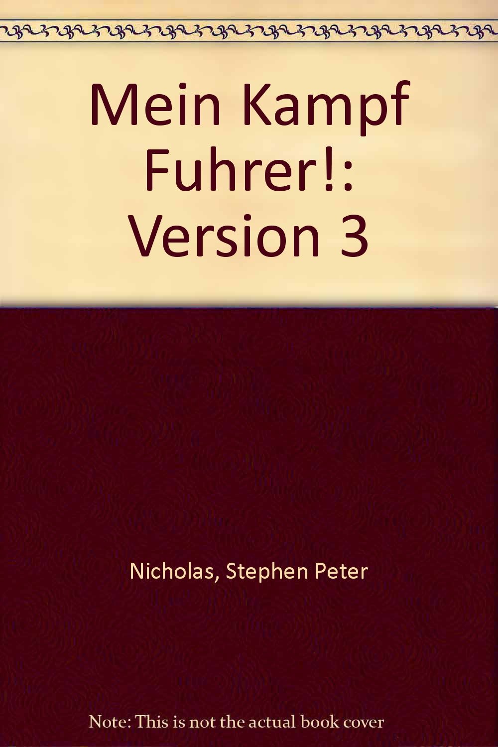 Mein Kampf Fuhrer!: Stephen Nicholas: 9781901412178: Amazon.com: Books