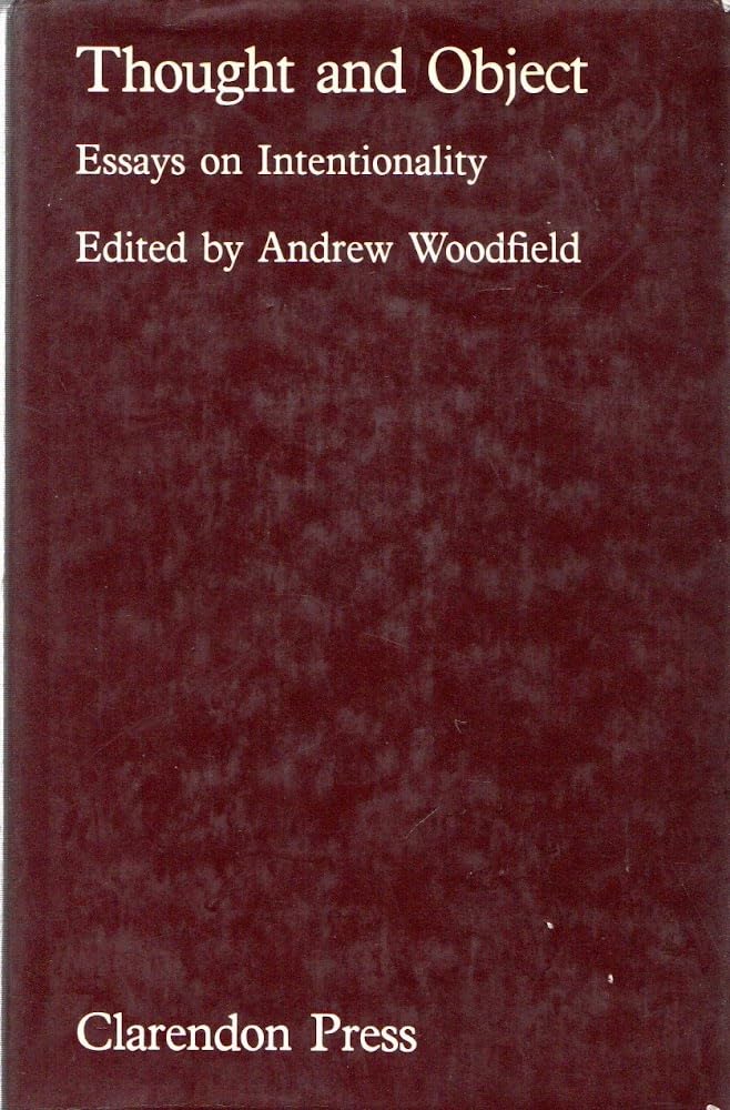 Amazon.com: Thought and Object: Essays on Intentionality: 9780198246060: Woodfield, Andrew: Books