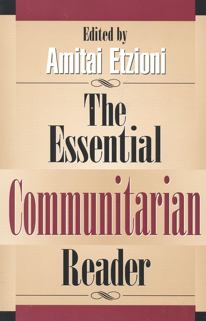 The Essential Communitarian Reader: Bayer, Ronald, Barber University of ...
