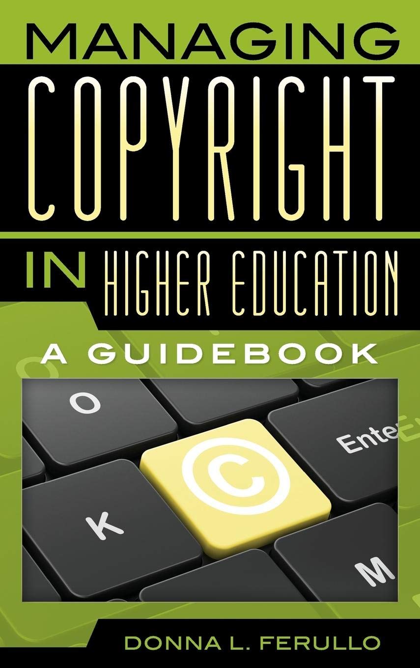 Amazon.com: Managing Copyright in Higher Education: A Guidebook ...