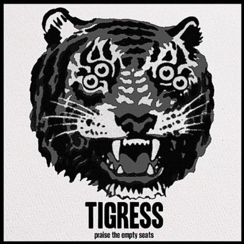 Amazon.com: Praise the Empty Seats [Explicit] : Tigress: Digital Music