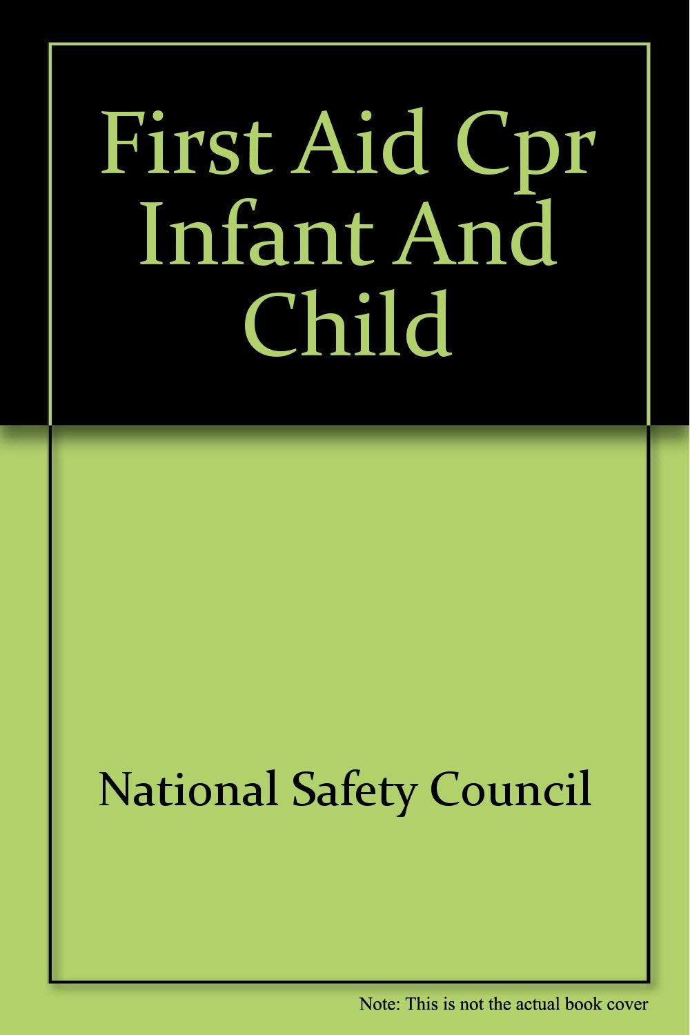 Nsc- First Aid CPR Infant Child 2e: National Research Council ...