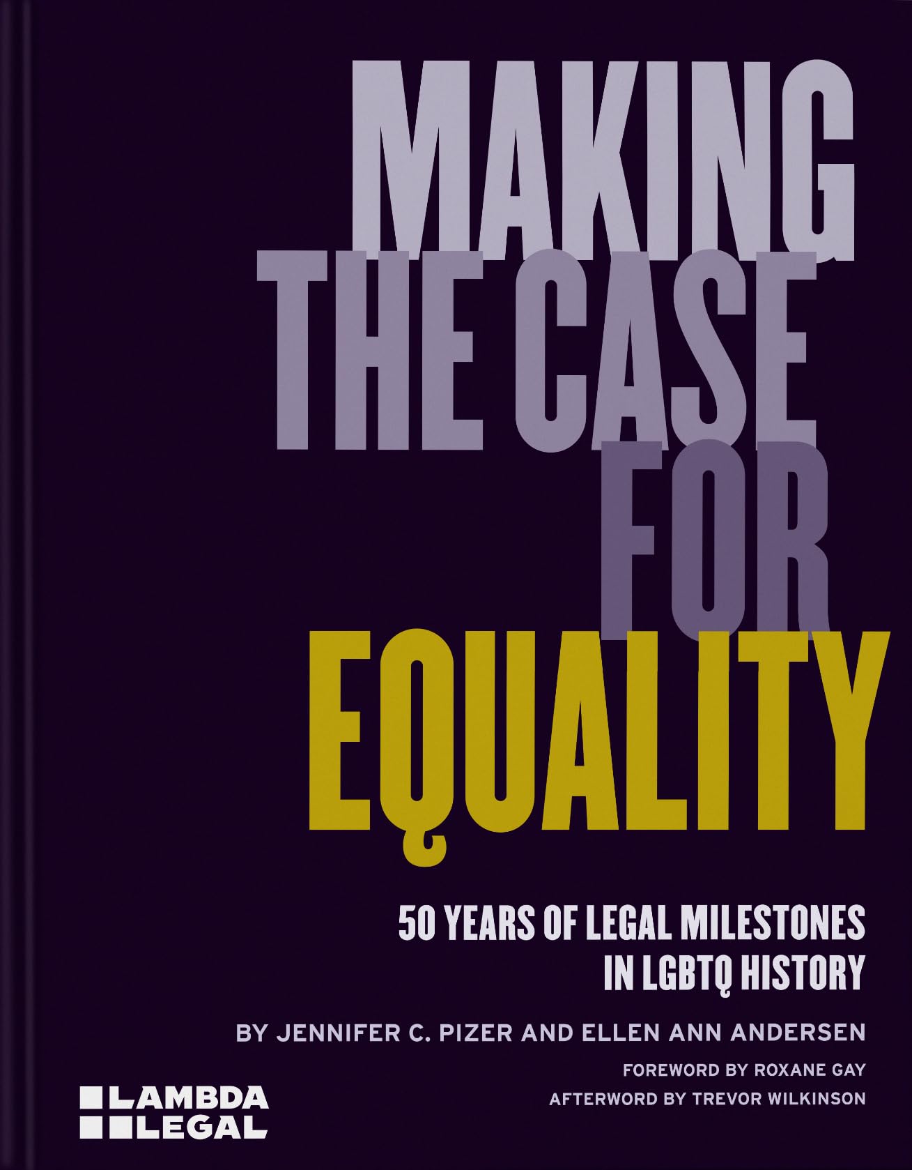 Making the Case for Equality: 50 Years of Legal Milestones in LGBTQ ...
