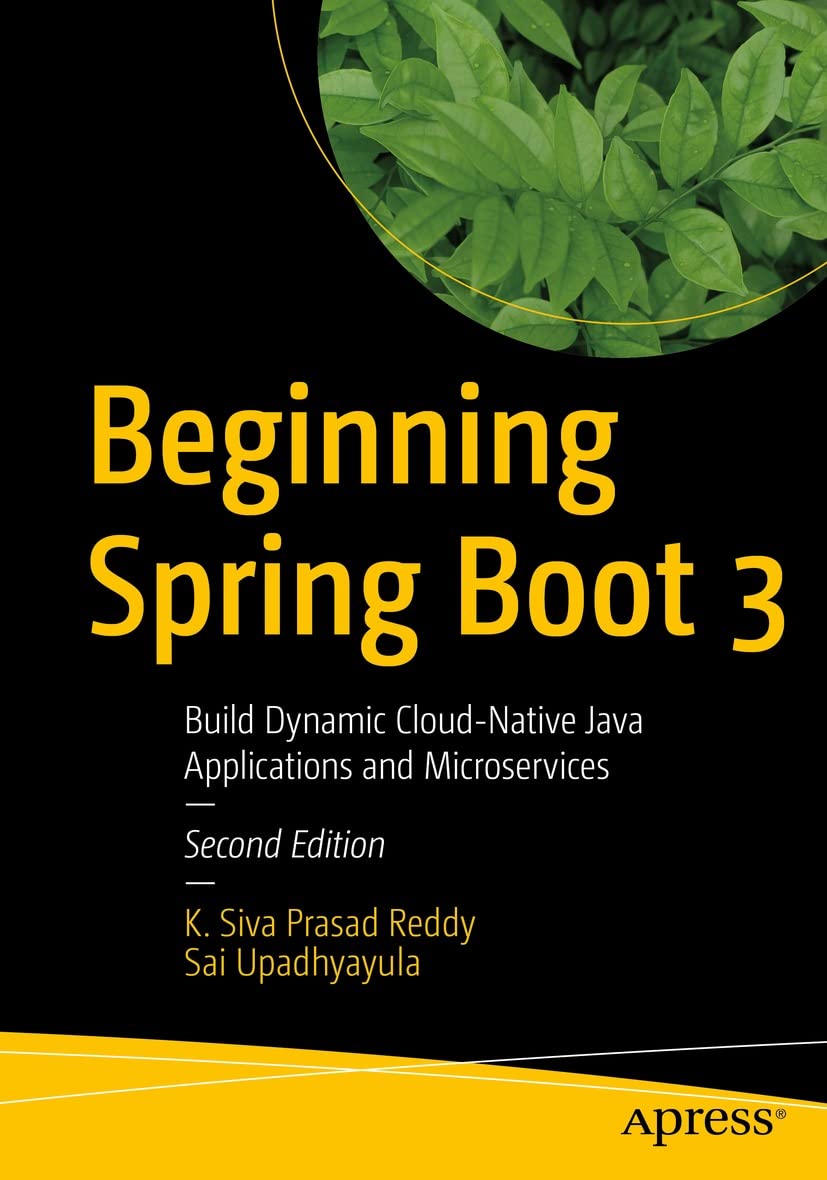 Beginning Spring Boot 3 Build Dynamic Cloud Native Java Applications And Microservices Ebook