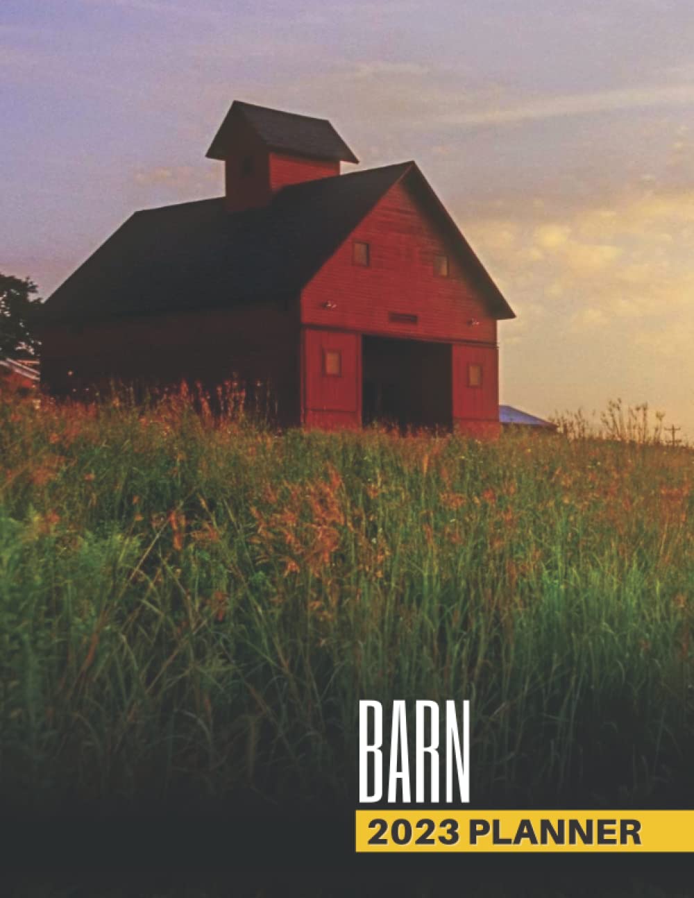 Buy Barn 2023 Planner: Barn Monthly Weekly Daily Planner 2023, Perfect ...