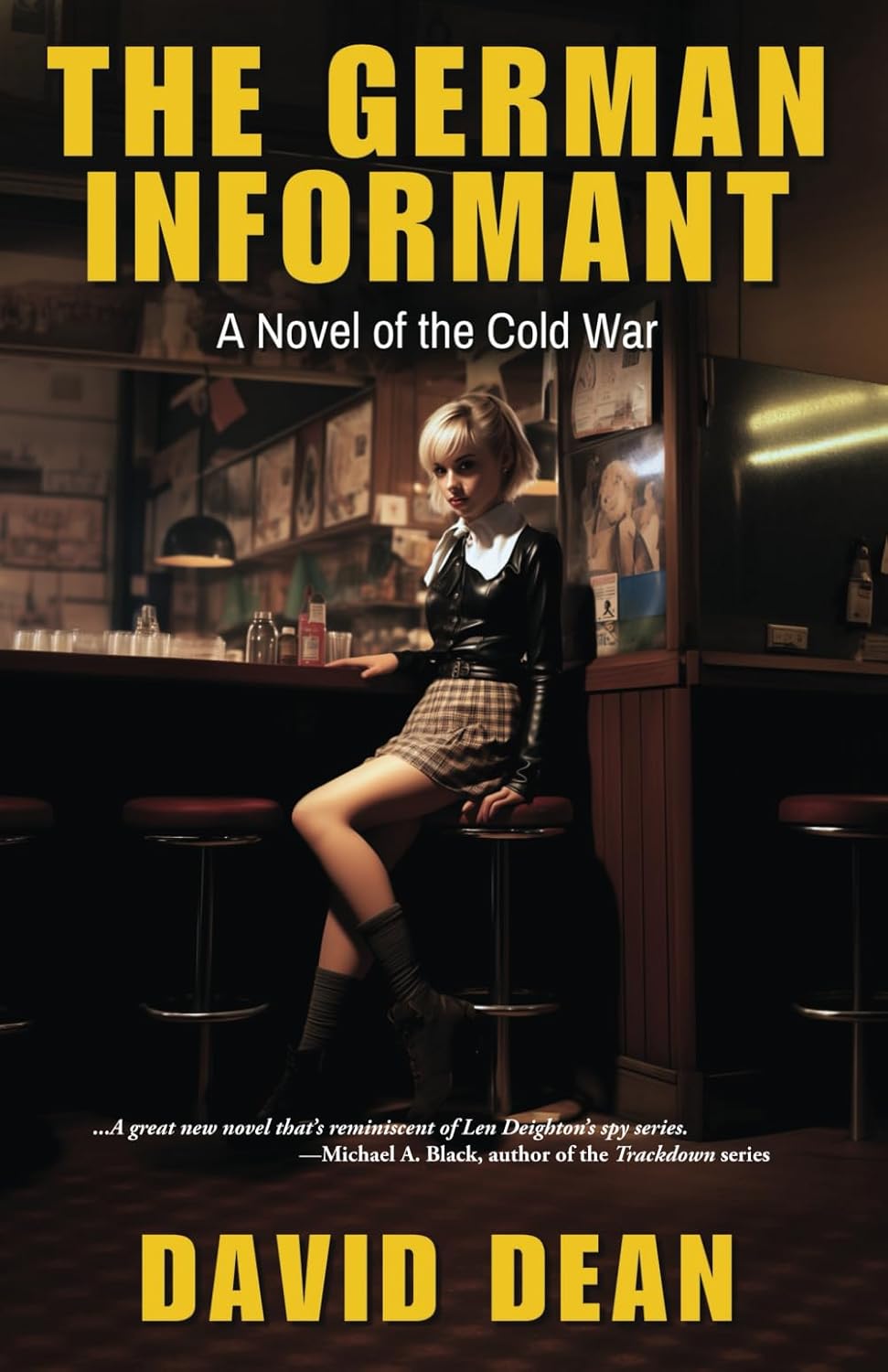 The German Informant: A Novel of the Cold War: Dean, David ...