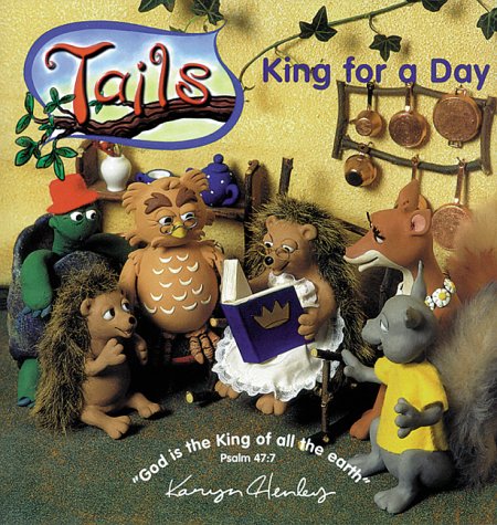 King for a Day (Tails Adventure Series): Henley, Karyn: 9780805422856 ...