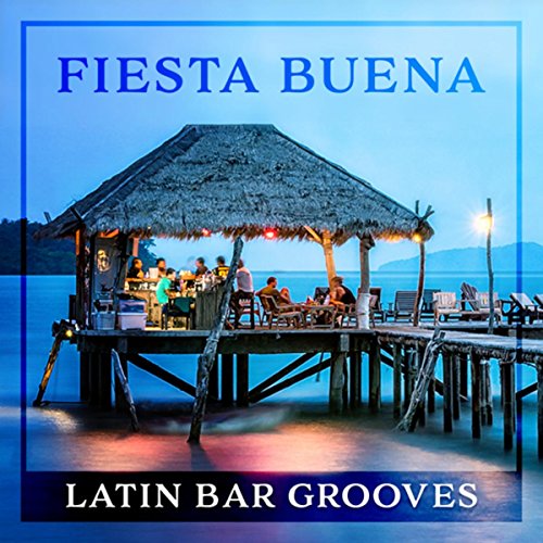 Amazon.com: Fiesta Buena: Latin Bar Grooves – Latin Dance Party ...