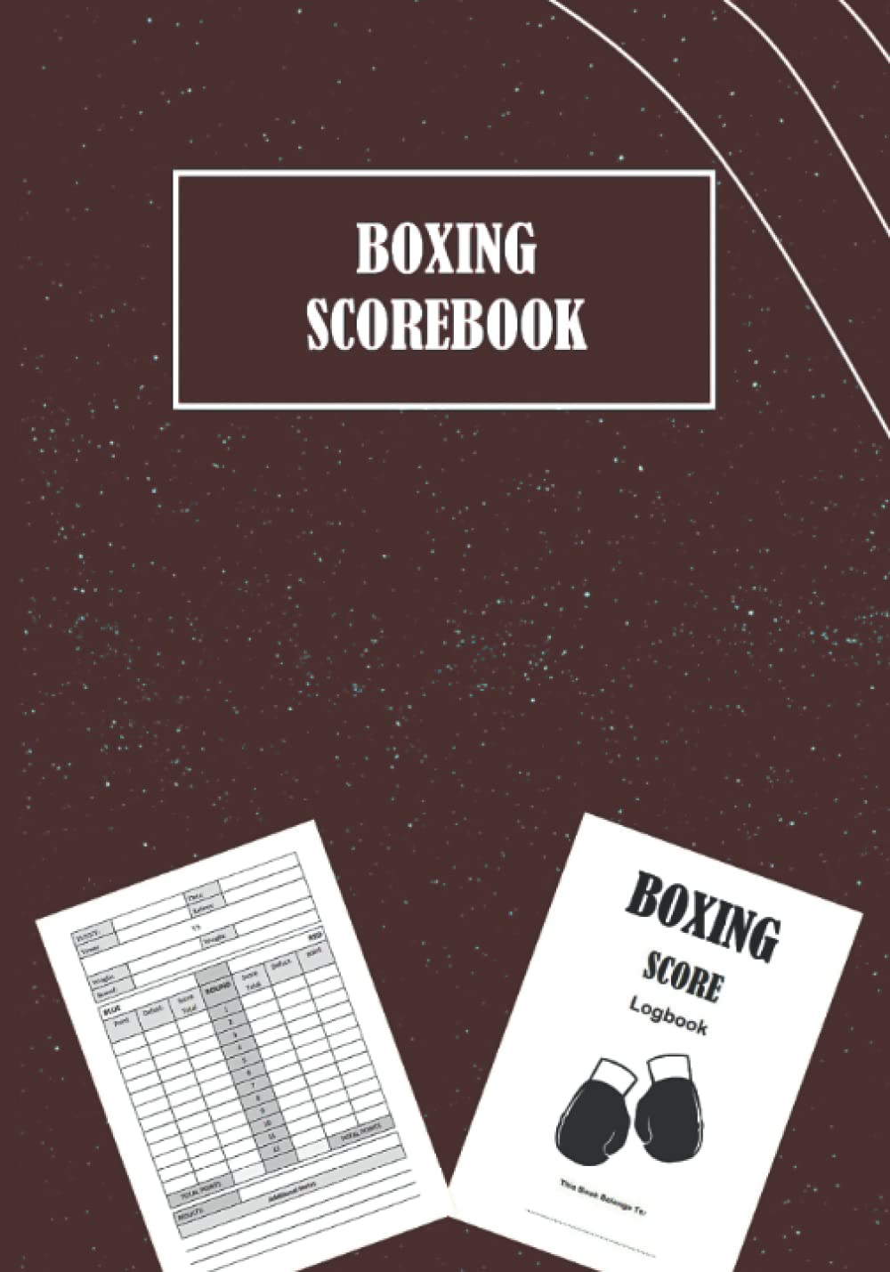 Boxing Scorebook: For Keeping Score at Boxing Matches and Workout ...