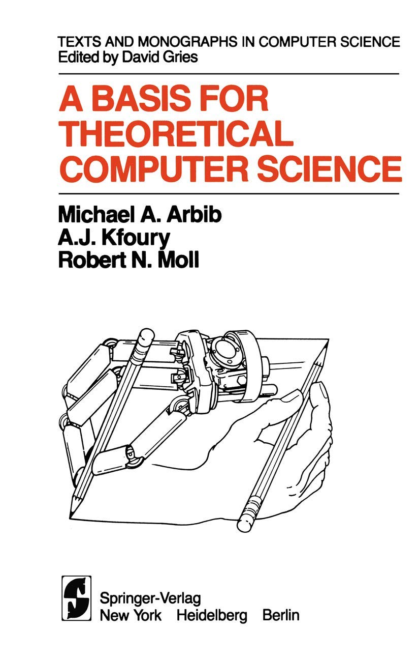 Buy A Basis for Theoretical Computer Science (The AKM Series in Theoretical Computer Science ...