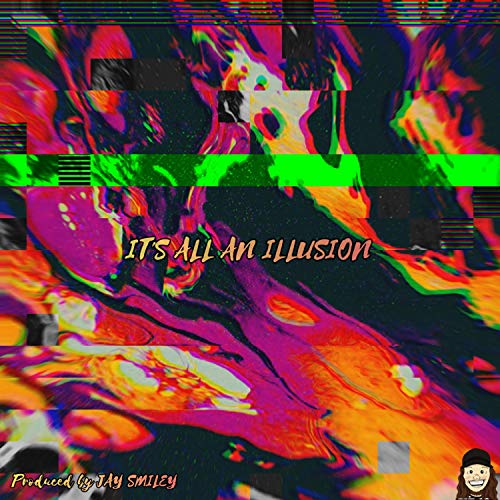 Amazon.com: It's All an Illusion : Jay Smiley: Digital Music
