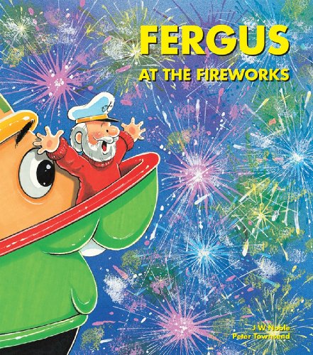 Fergus at the Fireworks (Fergus the Ferry series Book 5) eBook : Noble ...