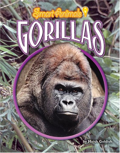 Gorillas (Smart Animals): Goldish, Meish: 9781597163699: Amazon.com: Books