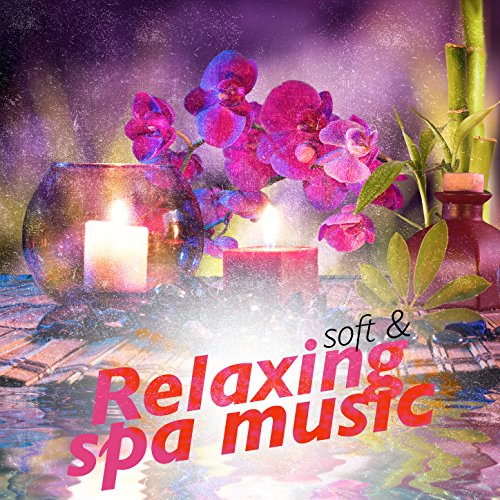 Soft & Relaxing Spa Music : Spa & Spa: Amazon.fr: Digital Music