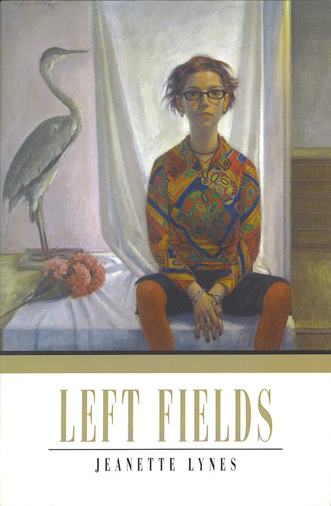 Amazon.com: Left Fields: 9780919897885: Lynes, Jeanette: Books