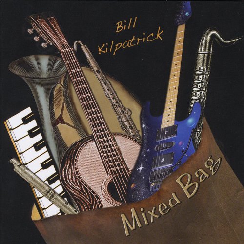 Play Mixed Bag by Bill Kilpatrick on Amazon Music