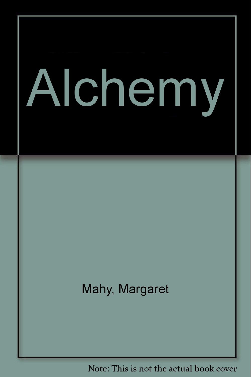 Alchemy: Mahy, Margaret: 9780007131341: Amazon.com: Books