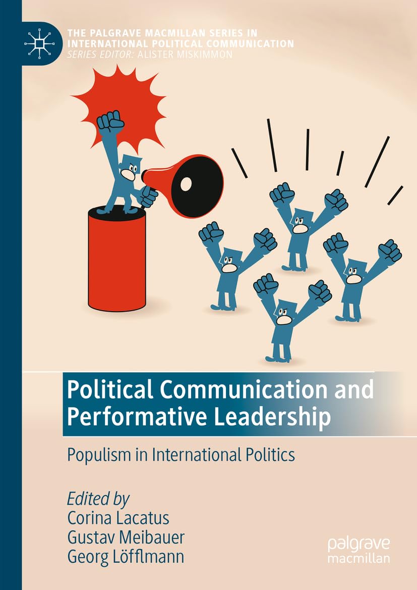 Buy Political Communication and Performative Leadership: Populism in ...