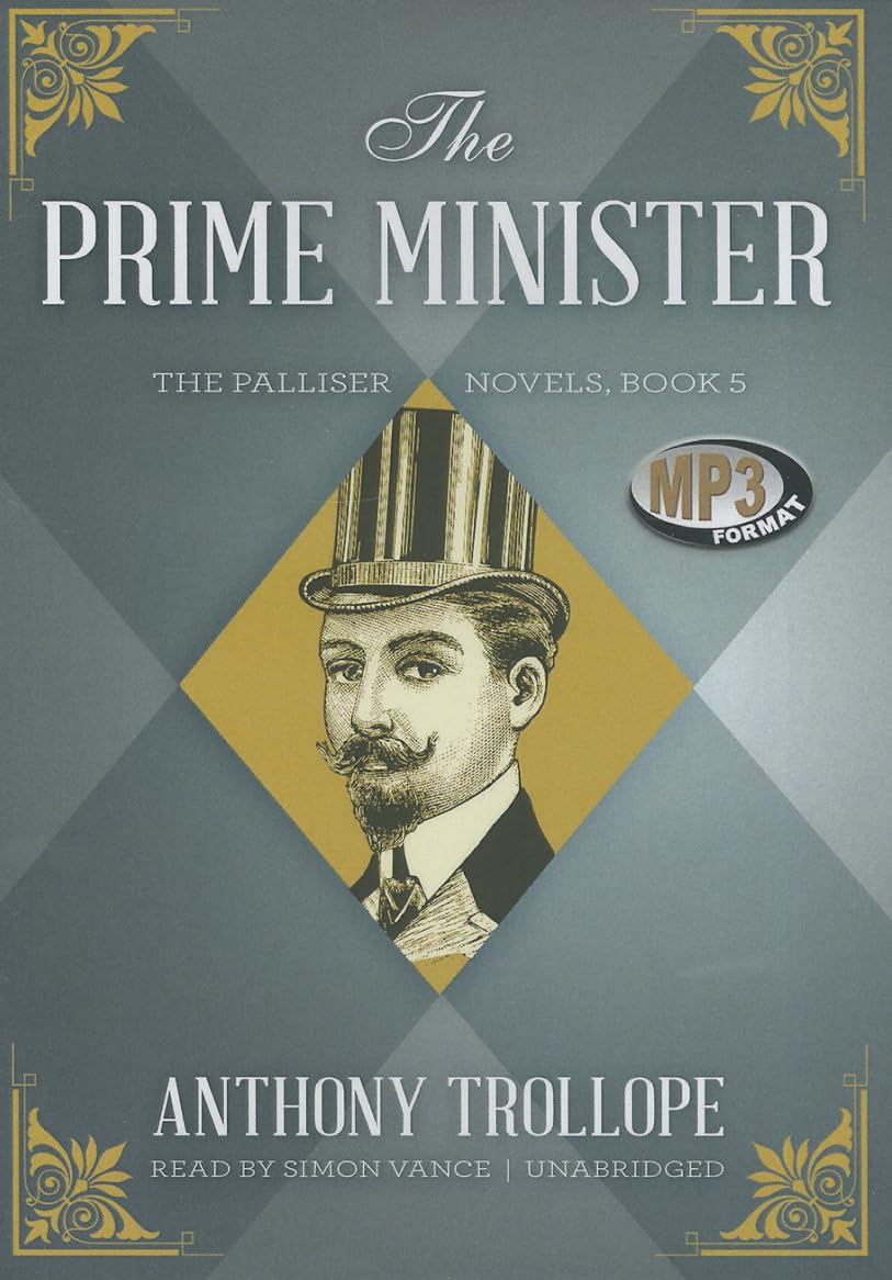 The Prime Minister (Palliser Novels): Anthony Trollope, Simon Vance ...