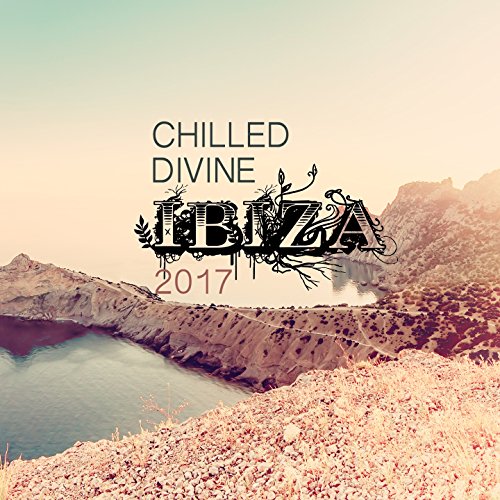 Amazon Music - Peter RiesのChilled Divine Ibiza 2017 - Amazon.co.jp