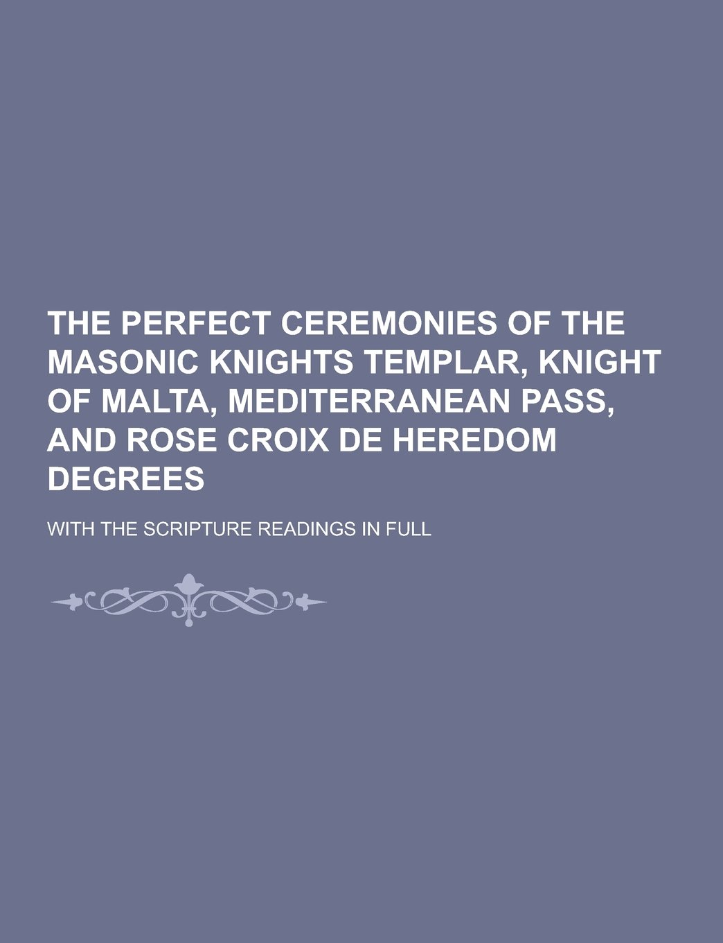 Buy The Perfect Ceremonies of the Masonic Knights Templar, Knight of ...