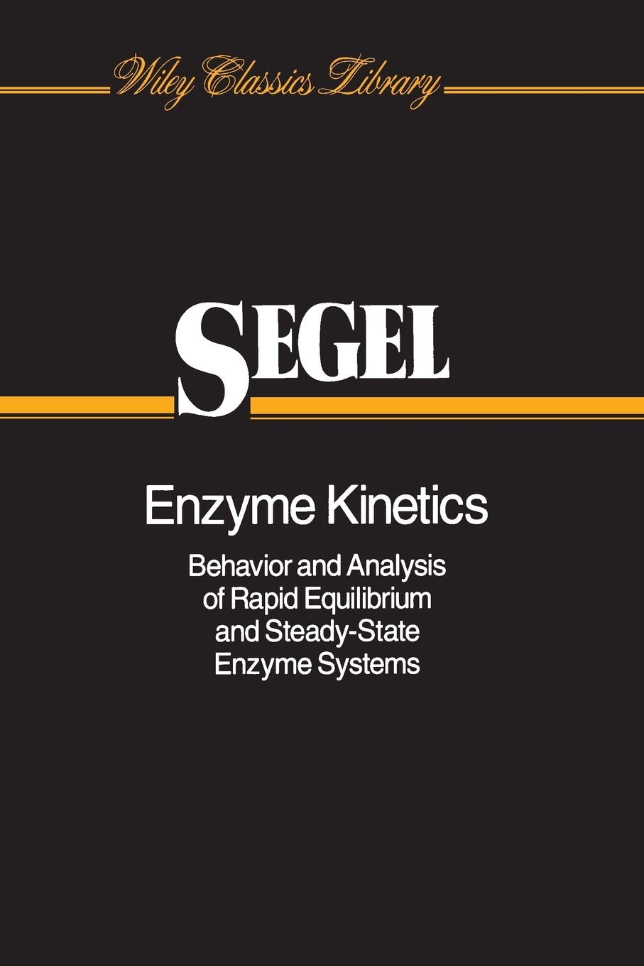 Enzyme Kinetics: Behavior and Analysis of Rapid Equilibrium and Steady ...