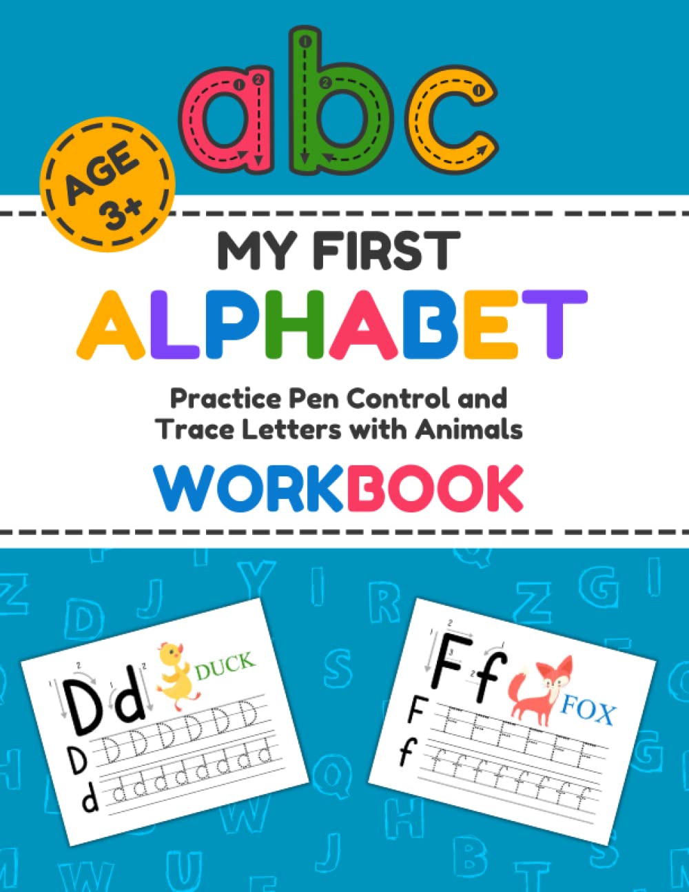 My First Alphabet Tracing Workbook: Practice Pen Control with ABCs and ...