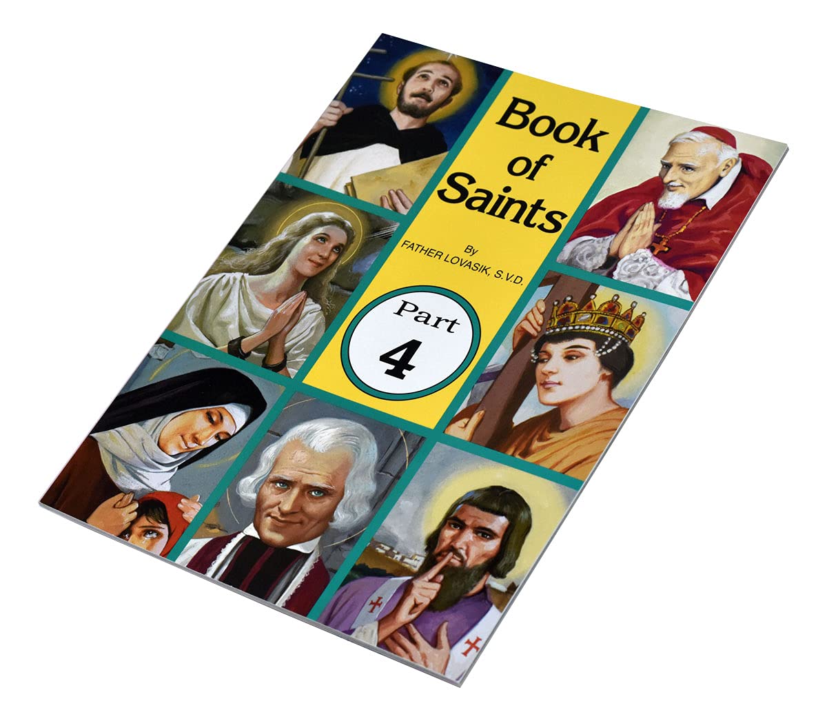 Book of Saints (Part 4): Super-Heroes of God Volume 4: Lovasik S.V.D ...