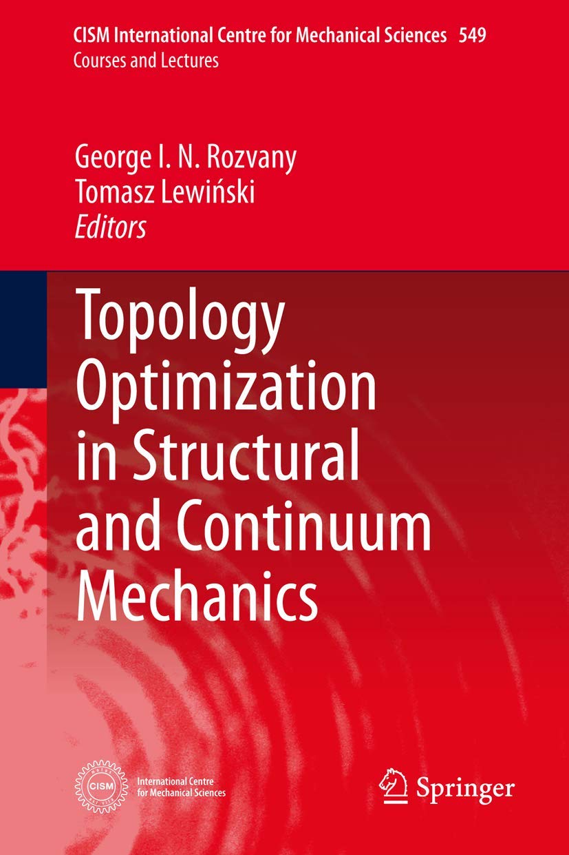 Topology Optimization in Structural and Continuum Mechanics (CISM ...