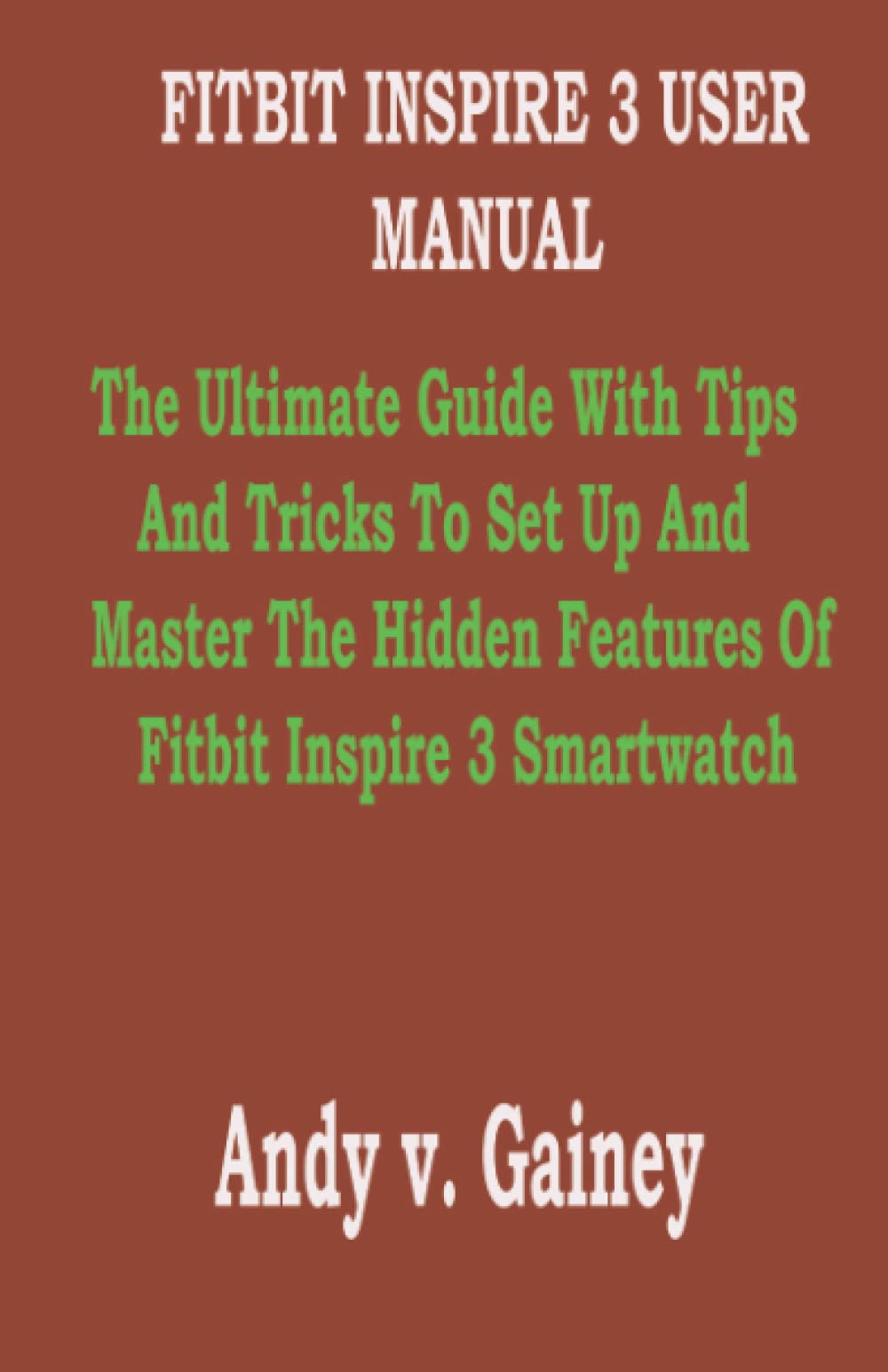 Amazon.com: FITBIT INSPIRE 3 USER MANUAL: The Ultimate Guide With Tips ...