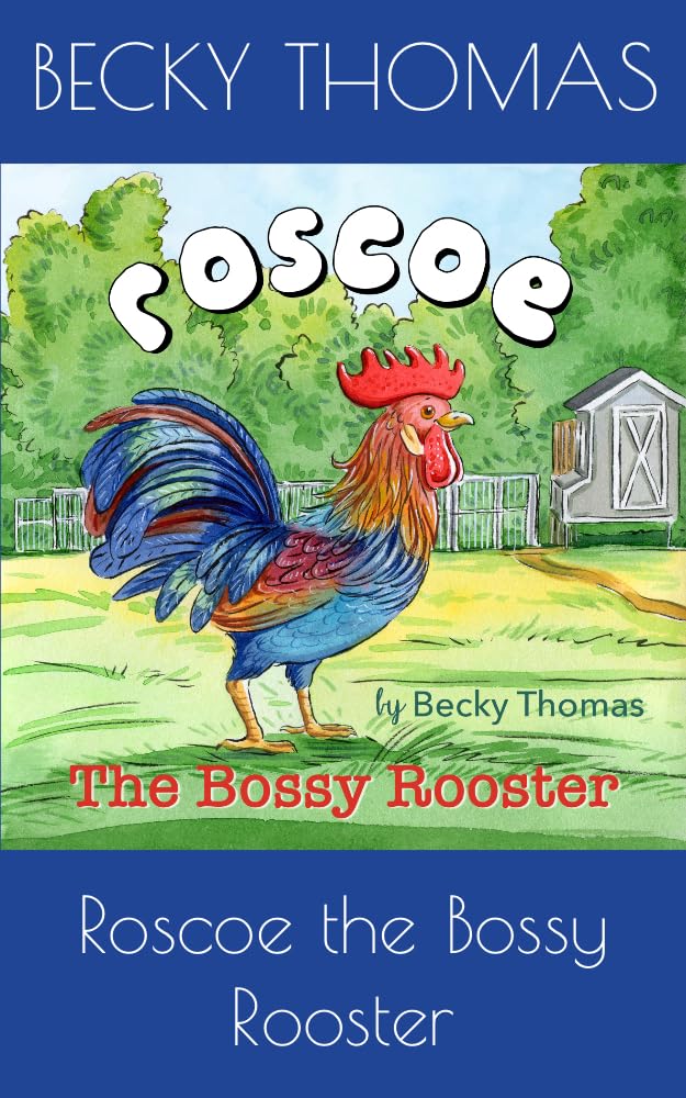 Roscoe the Bossy Rooster (Roscoe the Rooster) - Kindle edition by ...