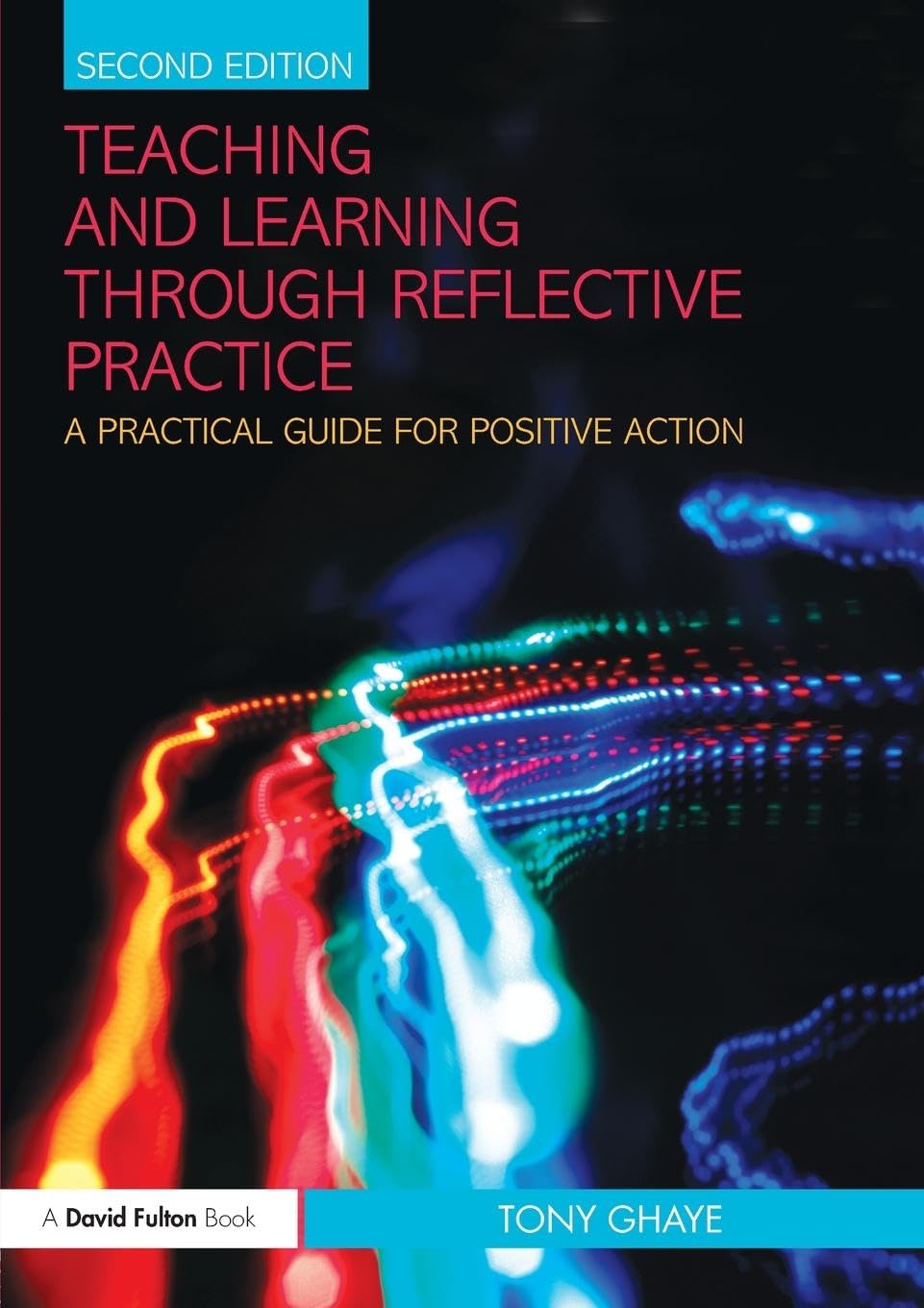 Teaching and Learning through Reflective Practice: A Practical Guide ...