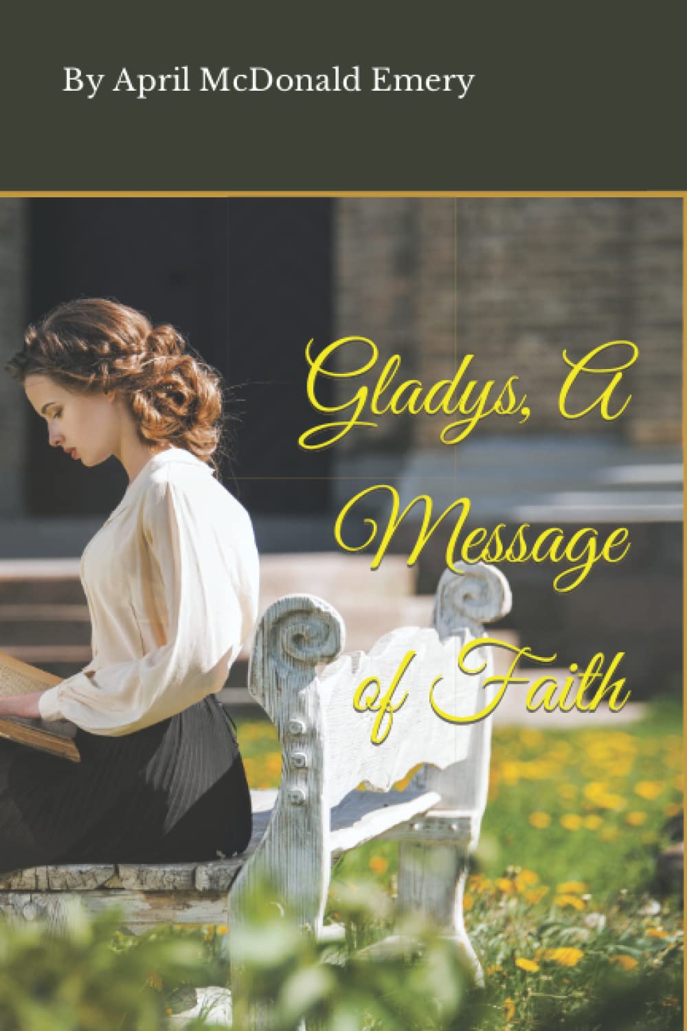Amazon.com: Gladys, A Message of Faith: 9798352404935: Emery, April ...