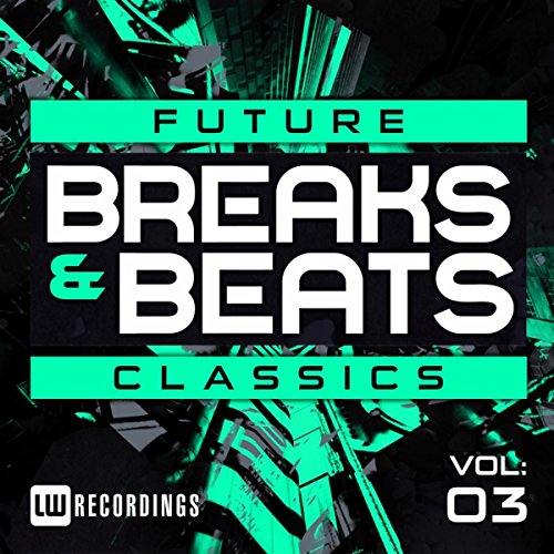 Future Breaks & Beats Classics Vol. 3 by VARIOUS ARTISTS on Amazon Music - Amazon.co.uk