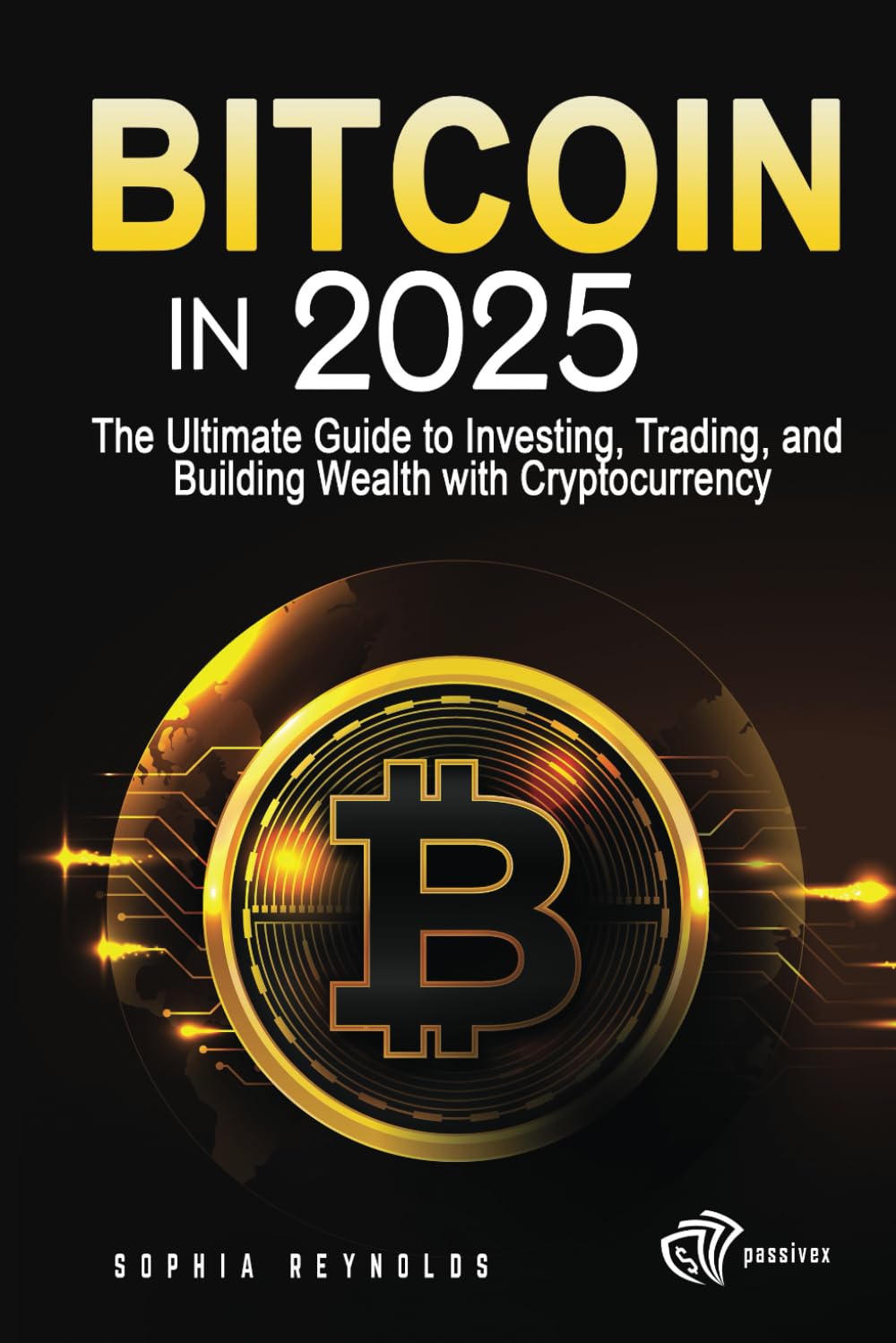 Amazon.com: Bitcoin in 2025: The Ultimate Guide to Investing, Trading ...