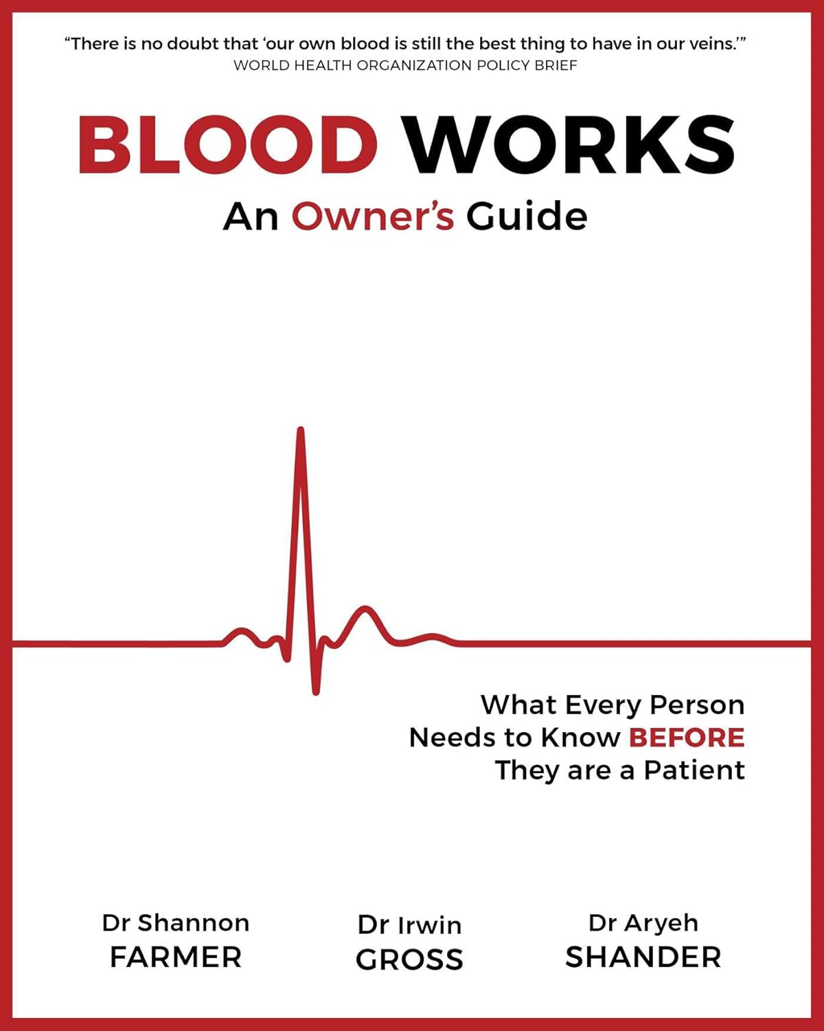 Blood Works: An Owner's Guide: What Every Person Needs to Know BEFORE ...