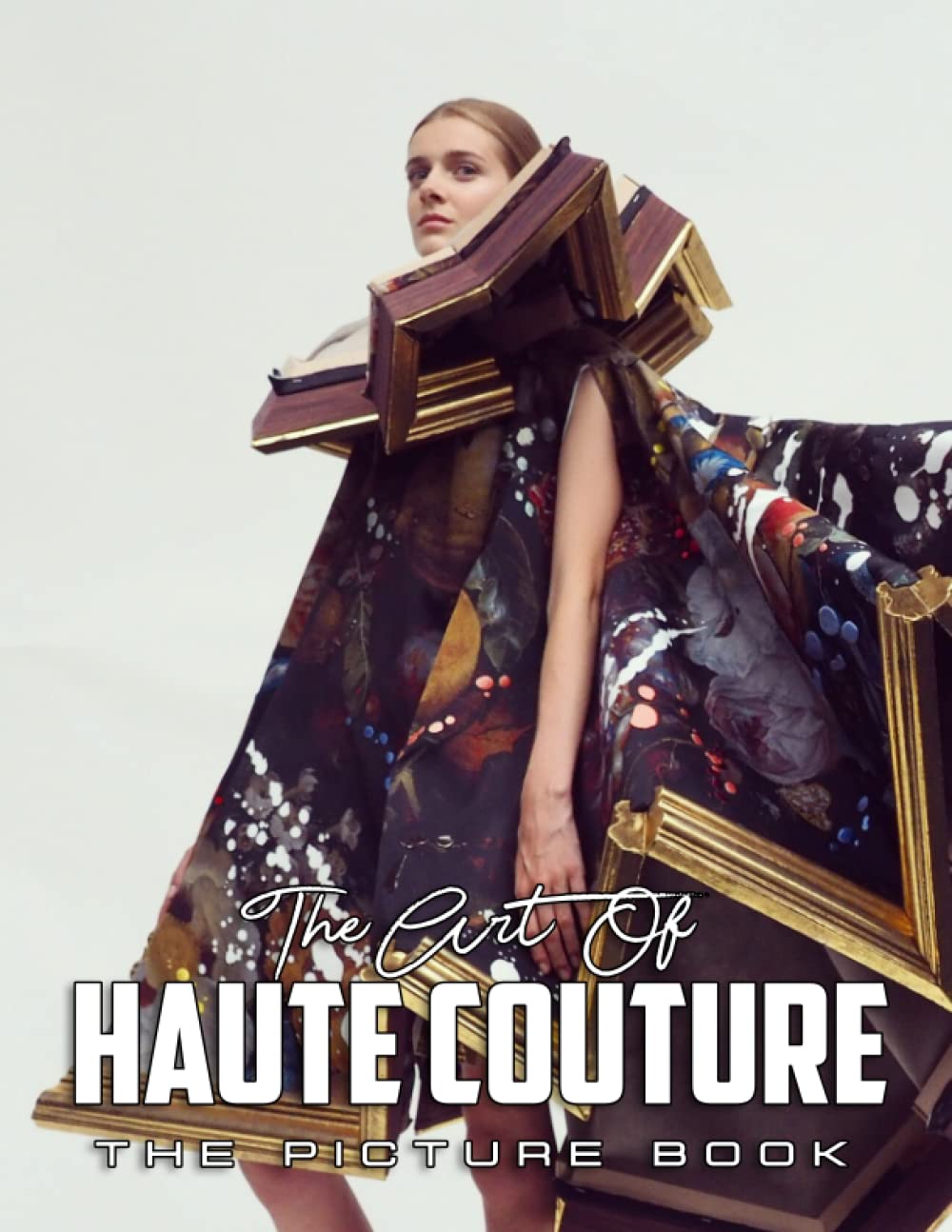 Buy The Art Of Haute Couture Picture Book: An Amazing Collection With ...