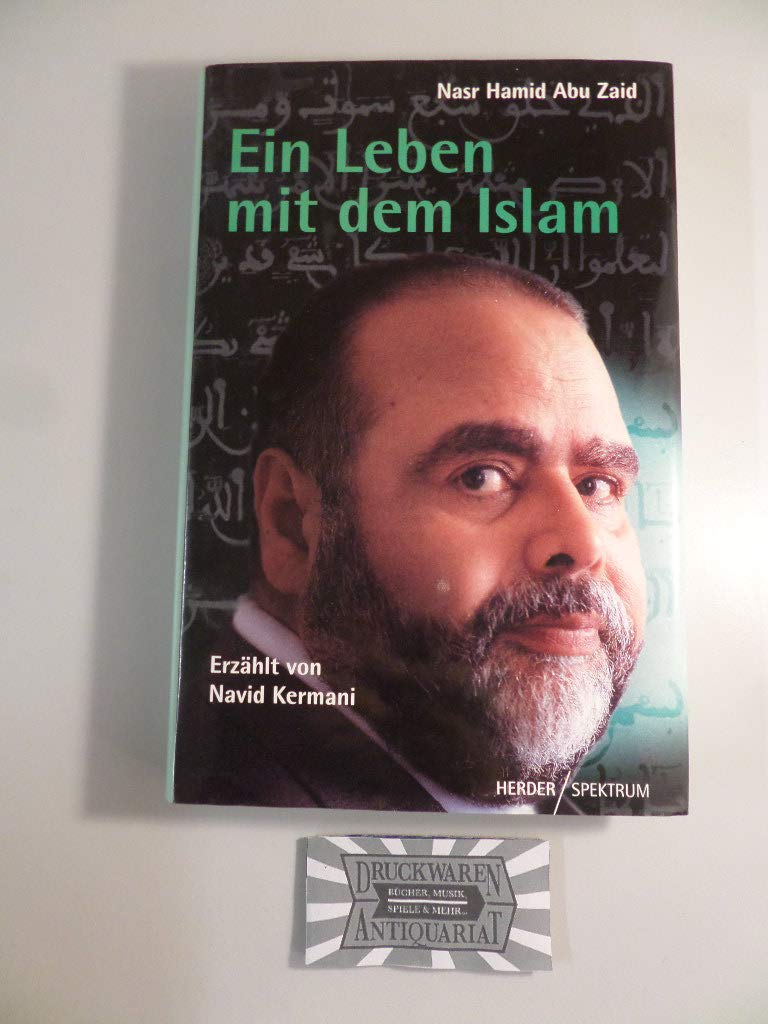 Amazon.co.jp: Ein Leben mit dem Islam : Abu Zaid, Nasr Hamid, Kermani ...