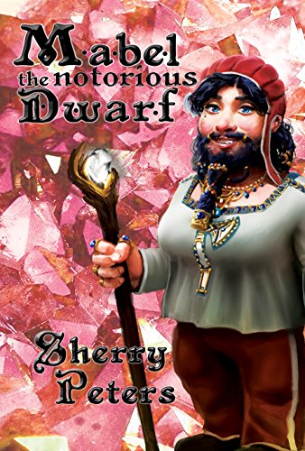 Mabel the Notorious Dwarf (Ballad of Mabel Goldenaxe Book 3) eBook ...