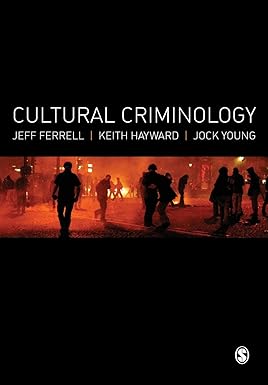 Cultural Criminology: An Invitation : Ferrell, Jeff, Hayward, Keith J ...