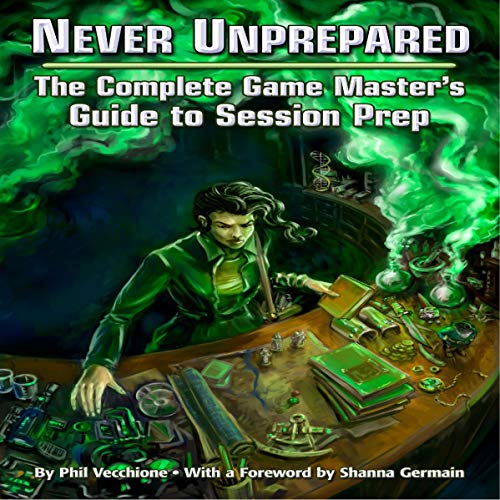 Amazon.com: Never Unprepared: The Complete Game Master's Guide to ...