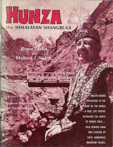 Hunza: The Himalayan Shangri-La: Renee and Nobbs Taylor: Amazon.com: Books